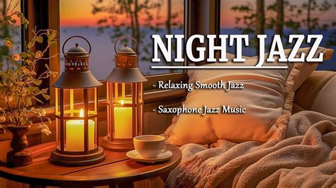 Late Night Mood Jazz Relaxing Smooth Jazz Saxophone Background Jazz