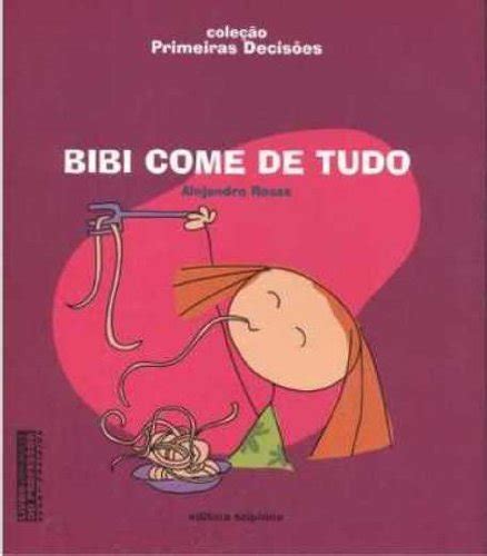 Bibi Come De Tudo Volume Pdf Alejandro Rosas