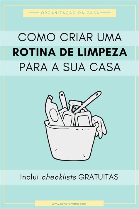 Como Criar Um Cronograma De Limpeza Para A Sua Casa Conxita Maria A