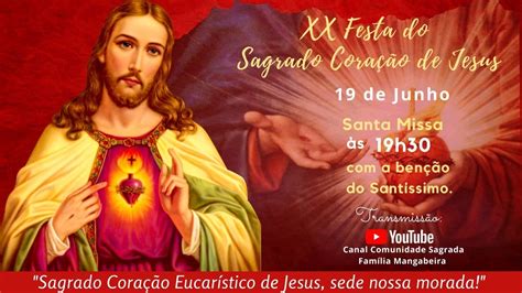 XX Festa do Sagrado Coração de Jesus Solenidade 19 06 2020 YouTube