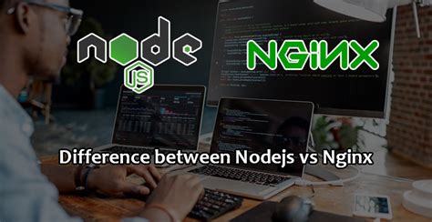 difference between nodejs vs nginx magetop blog
