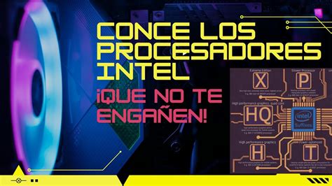 Intel Qu Son Las Letras De Los Procesadores Serie K F U H