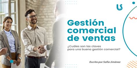 Claves Para Una Buena Gesti N Comercial Lider System Blog