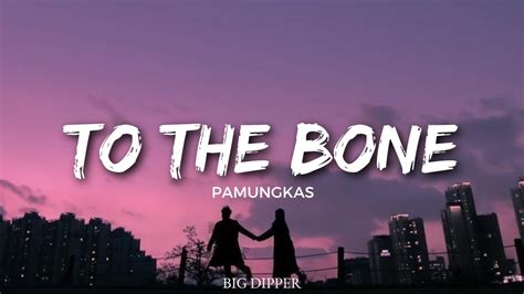 Pamungkas To The Bone Lyrics Youtube