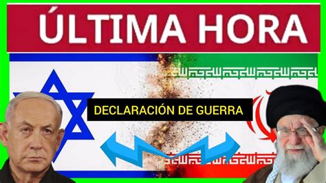 ÚltimaHora IRÁN DECLARA LA GUERRA A ISRAEL YouTube