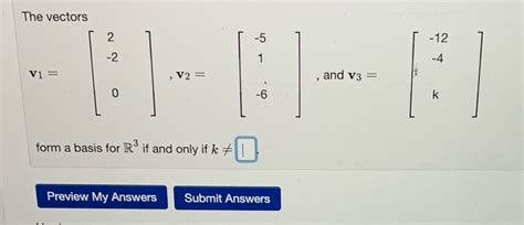 [solved] the vectors 2 12 2 4 v1 v2 and v3 0 6 k form a basis course hero