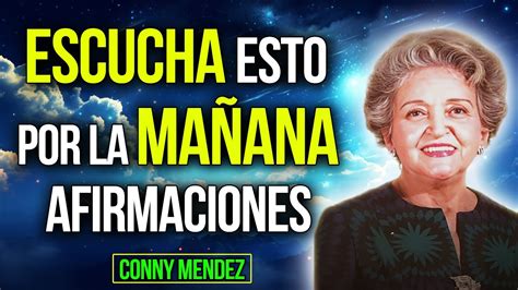 Afirmaciones Poderosas Para Iniciar Tu Ma Ana Conny M Ndez Yo Soy