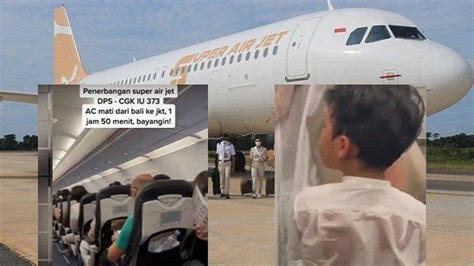Hampir 2 Jam AC Padam Penumpang Pesawat Super Air Jet Menjerit Viral