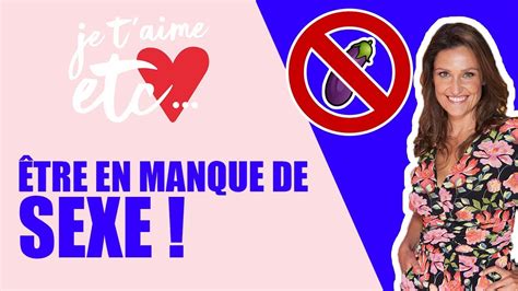 Comment Faire Comprendre Son Manque De Sexe YouTube