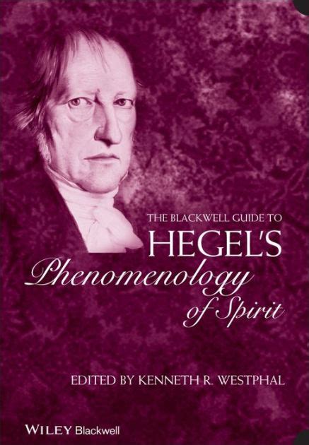 The Blackwell Guide To Hegel S Phenomenology Of Spirit Edition 1 By