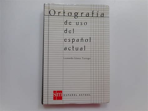 Ortografia De Uso Del Espanol Actual