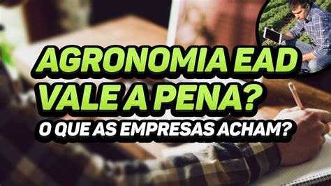 Agronomia EAD Vale A Pena O Que As Empresas Acham YouTube