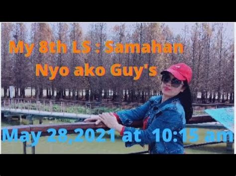My 8th LS Samahan Nyo Ako Guys YouTube
