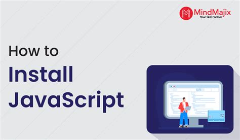 how to install javascript on windows step by step guide