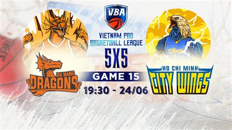 Livestream Danang Dragons Ho Chi Minh City Wings Giải bóng rổ