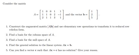 Solved Consider The Matrix A 112011001123111 And The Chegg