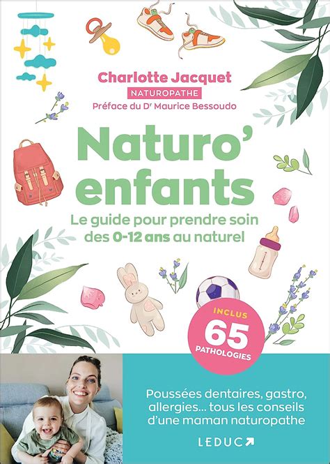 Naturoenfants Le Guide Pour Prendre Soin Des 0 12 Ans Au Naturel
