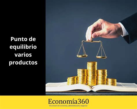 Cómo calcular el punto de equilibrio con varios productos Definición