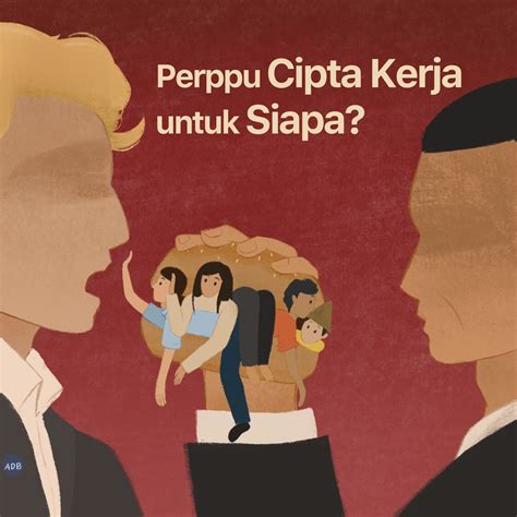Perppu Cipta Kerja Untuk Siapa Sedane