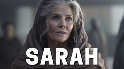 Who Was Sarah In The Bible The Story Of Sarah Abrahams Wife Youtube