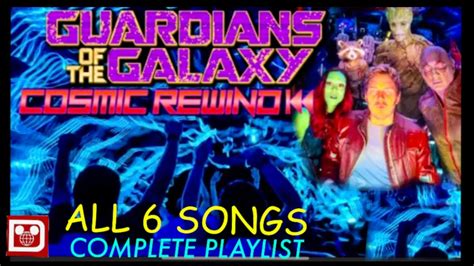 New Guardians Of The Galaxy Cosmic Rewind Full K Complete Playlist