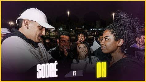 SODRÉ X DH PRIMEIRA FASE BATALHA DA ZIL EDIÇÃO 82 YouTube