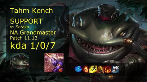Tahm Kench Support Vs Soraka NA Grandmaster 1 0 7 Patch 11 13