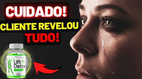 ELA FALOU TUDO Lift Detox Caps DEPOIMENTOS Lift Detox Caps FUNCIONA