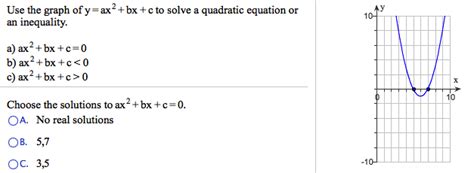solved use the graph of y ax2 bx c to solve a