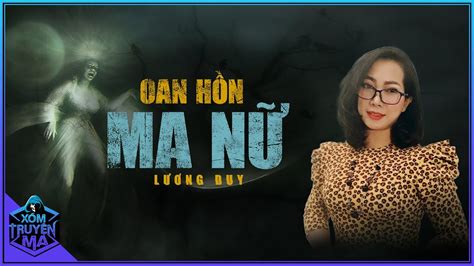 Truyện ma OAN HỒN MA NỮ Tội ác của gã thầy giáo ham danh trọng lợi
