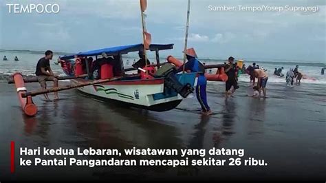 26 Ribu Wisatawan Berkunjung Ke Pantai Pangandaran Saat Libur Lebaran