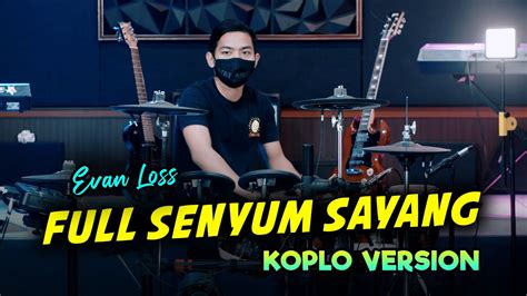 Full Senyum Sayang Koplo Version Cover By Koplo Ind Viral Terbaru