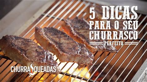 5 Dicas Para Seu Churrasco I Churrasqueadas YouTube