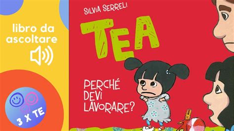 Libro per bambini letto ad alta voce Tea perchè devi lavorare