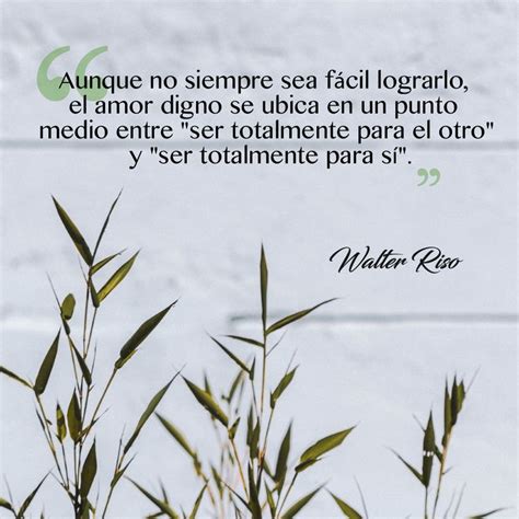 4 925 Me Gusta 20 Comentarios Walter Riso Walter Riso En