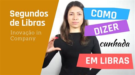 Como Dizer Cunhada Em Libras YouTube
