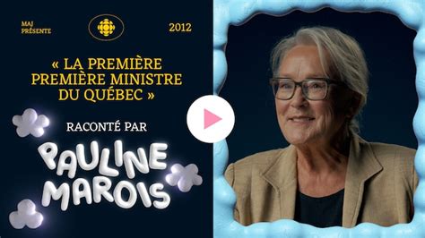La Premi Re Premi Re Ministre Du Qu Bec Racont Par Pauline Marois