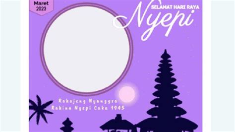 Kumpulan Link Twibbon Nyepi Hadir Dengan Desain Baru Yuk