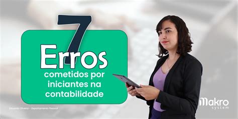 Contadores iniciantes você não pode cometer esses 7 erros