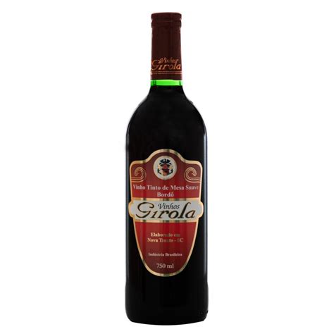 Vinho De Mesa Tinto Suave Bord Ml Vinhos Girola