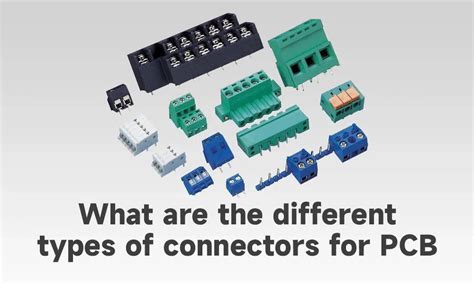 PCB Connector Definition Types And How To Choose And Identify IBE