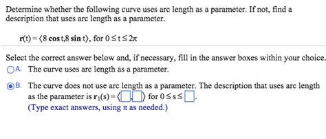 solved determine whether the following curve uses arc length