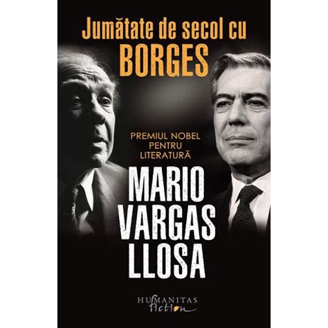 Jumatate De Secol Cu Borges Mario Vargas Llosa Libraria CLB