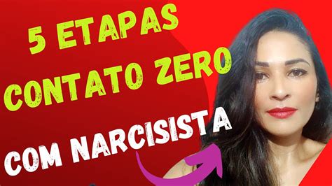 5 Etapas Do Contato Zero Narcisista O Que Esperar