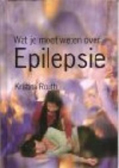 Epilepsie Wat Je Moet Weten Over Kristina Routh 9789054959632