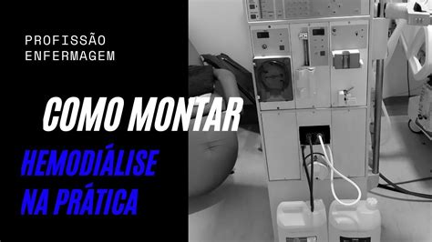 Hemodiálise veja o passo a passo na Prática como montar uma máquina