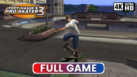 TONY HAWK S PRO SKATER 3 Full Game PC Gameplay 4K 60FPS YouTube