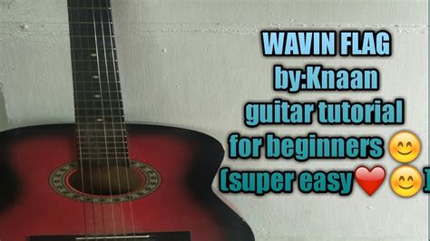 Wavin Flag Guitar Tutorial For Beginners Super Easy Youtube