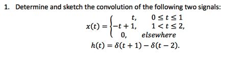 solved 1 determine and sketch the convolution of the