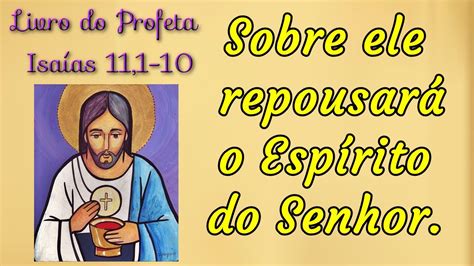 LIVRO DO PROFETA ISAÍAS 11 1 10 REFLEXÃO YouTube